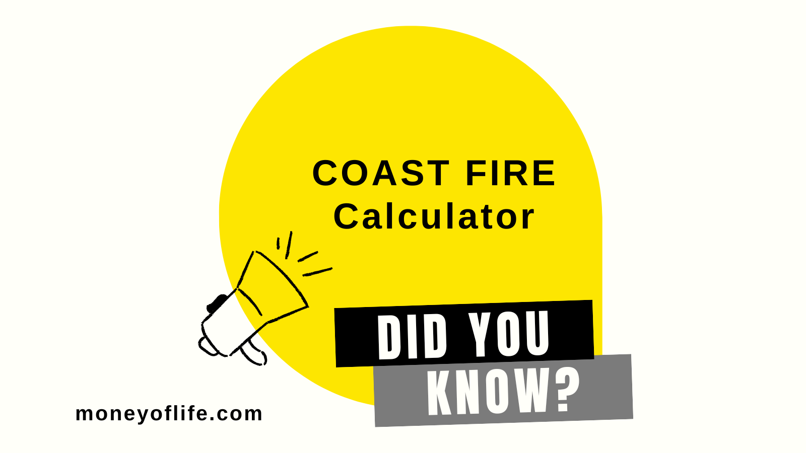 Coast FIRE Calculator 2025 - Money of Life